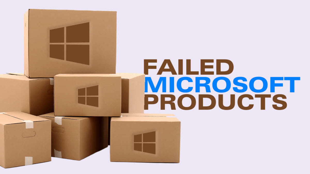 8 Failed Microsoft products that really ruined company's reputation