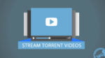Easy Way To Stream Torrent Videos Online Like YouTube